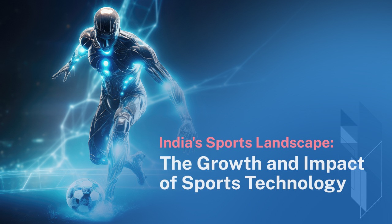 India's Sports Landscape: The Growth and Impact of Sports Technology