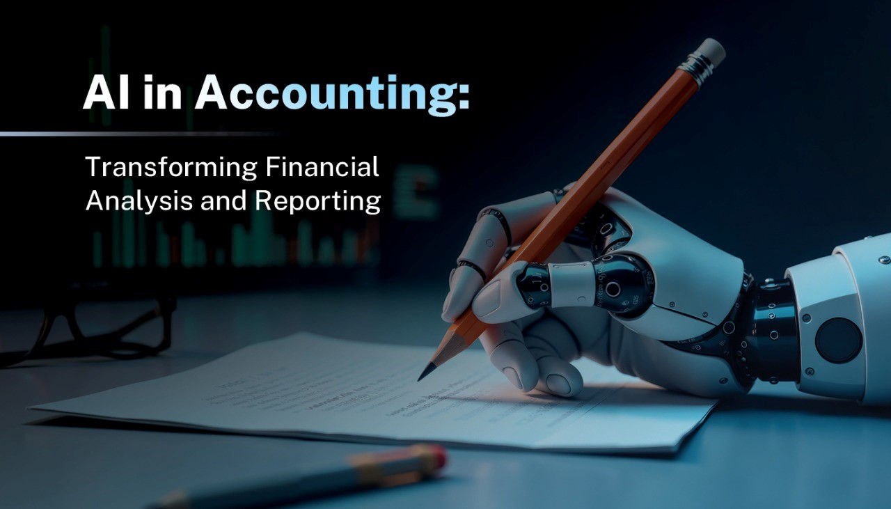 AI in Accounting: Transforming Financial Analysis and Reporting